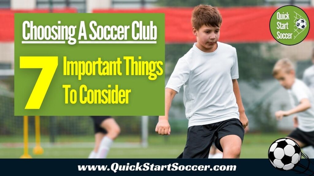 Choosing The Right Soccer Club For Your Child | 7 Important Things To ...